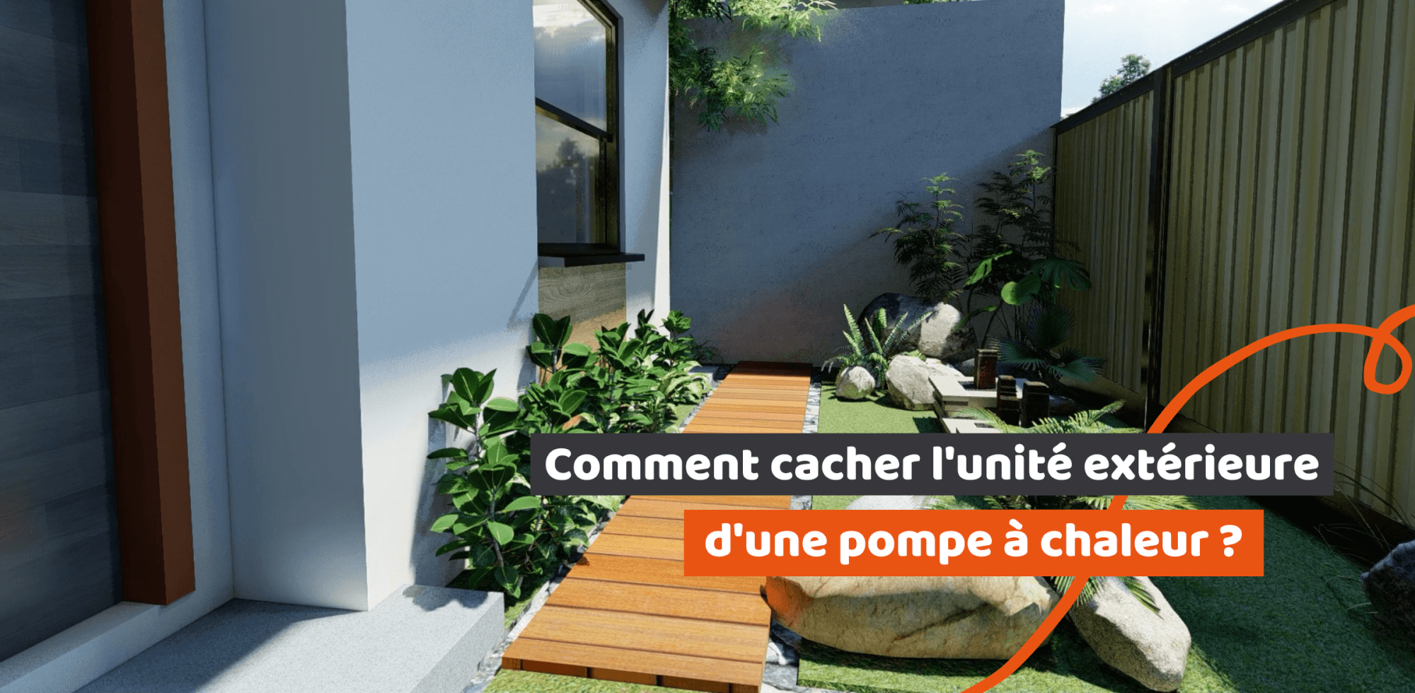 Cacher l'unité extérieure d'une Pompe à Chaleur | Conseils | Garanka.fr