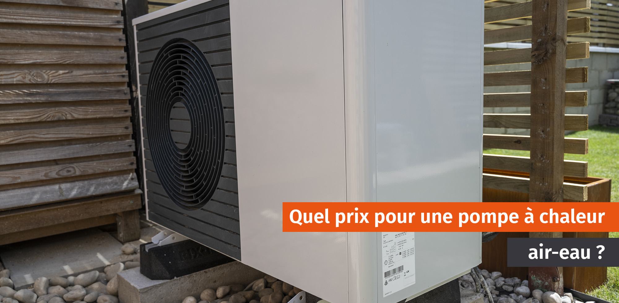 Quel prix pour une pompe à chaleur air-eau ? l Conseils l Garanka.fr